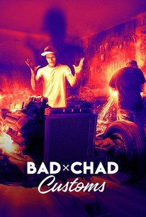 Bad Chad Customs | Rotten Tomatoes