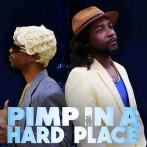 Pimp in a Hard Place - Rotten Tomatoes
