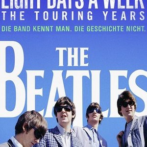 The Beatles: Eight Days a Week -- The Touring Years - Rotten Tomatoes