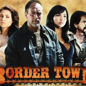 Border Town - Rotten Tomatoes