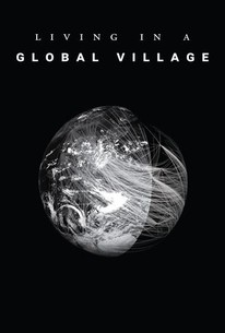Living in a Global Village | Rotten Tomatoes
