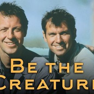 Be the Creature - Rotten Tomatoes