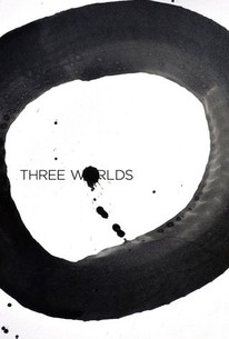 Three Worlds (2018) | Rotten Tomatoes