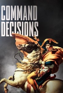 Command Decisions | Rotten Tomatoes