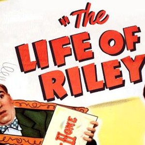 The Life of Riley - Rotten Tomatoes