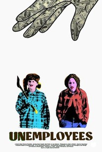 Unemployees | Rotten Tomatoes