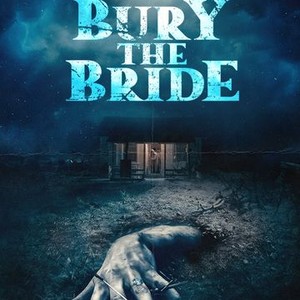 Bury the Bride - Rotten Tomatoes