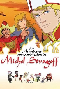 Les aventures extraordinaires de Michel Strogoff | Rotten Tomatoes