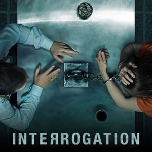 Interrogation - Rotten Tomatoes