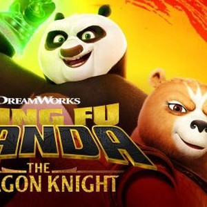Kung Fu Panda: The Dragon Knight - Rotten Tomatoes