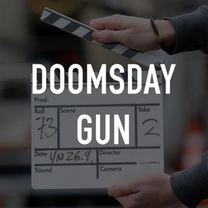 Doomsday Gun - Rotten Tomatoes
