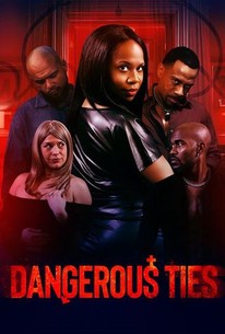 Dangerous Ties | Rotten Tomatoes