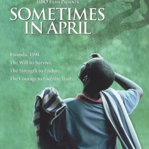 Sometimes in April (2005) - Rotten Tomatoes