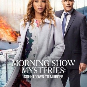 Morning Show Mysteries: Countdown to Murder - Rotten Tomatoes