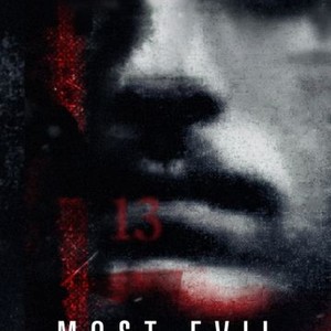 Most Evil - Rotten Tomatoes