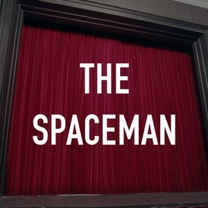 The Spaceman - Rotten Tomatoes
