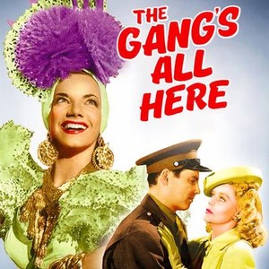 The Gang's All Here - Rotten Tomatoes