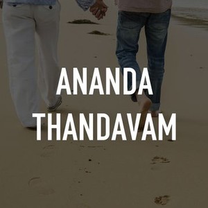 Ananda Thandavam - Rotten Tomatoes