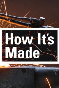 How It's Made: Season 19 | Rotten Tomatoes