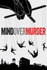 Mind Over Murder | Rotten Tomatoes