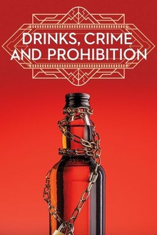 Prohibition Gangsters Drinks, Crime And Prohibition, Episode