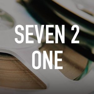 Seven 2 One - Rotten Tomatoes