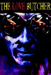 The Love Butcher - Rotten Tomatoes
