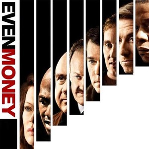Even Money - Rotten Tomatoes