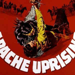 Apache Uprising - Rotten Tomatoes