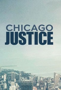 Chicago Justice - Rotten Tomatoes