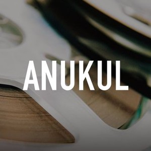 Anukul - Rotten Tomatoes