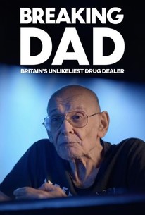 Breaking Dad: Britain's Unlikeliest Drug Dealer | Rotten Tomatoes