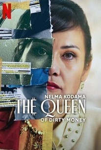 Nelma Kodama: The Queen of Dirty Money | Audience Reviews | Rotten Tomatoes