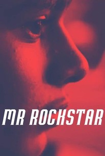 Mr Rockstar | Rotten Tomatoes