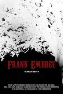 Frank Embree | Rotten Tomatoes