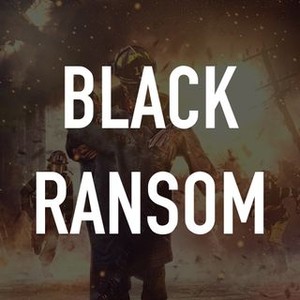 Black Ransom - Rotten Tomatoes
