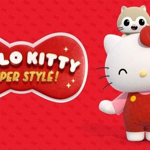 Hello Kitty: Super Style!: Season 2, Episode 4 - Rotten Tomatoes