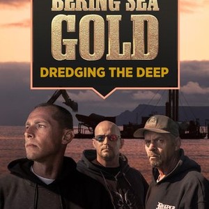 Bering Sea Gold: Dredging the Deep - Rotten Tomatoes