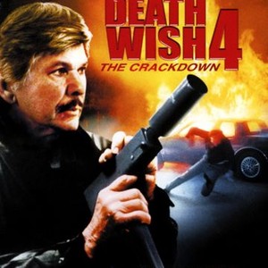 Death Wish 4: The Crackdown - Rotten Tomatoes