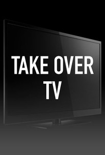Take Over TV | Rotten Tomatoes