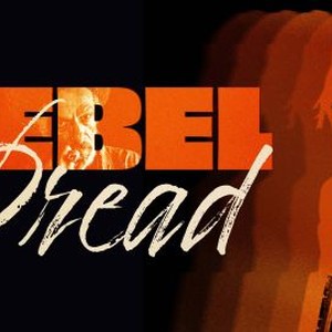 Rebel Dread - Rotten Tomatoes