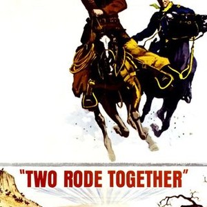Two Rode Together - Rotten Tomatoes