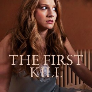 The First Kill: Season 1, Episode 1 - Rotten Tomatoes