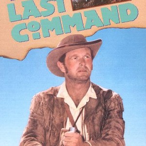 The Last Command (1955) - Rotten Tomatoes