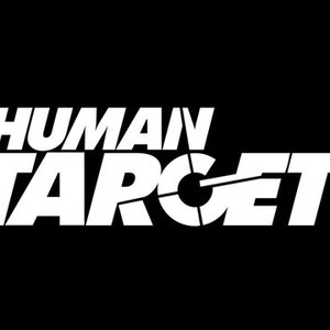 Human Target: Season 2, Episode 1 - Rotten Tomatoes