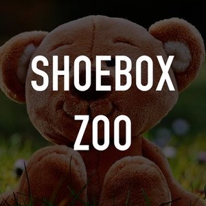 Shoebox Zoo: Season 2, Episode 5 - Rotten Tomatoes