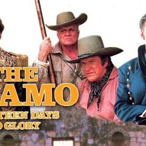 The Alamo: 13 Days to Glory - Rotten Tomatoes