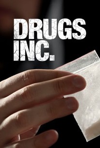 Drugs, Inc.: Season 1, Episode 10 - Rotten Tomatoes