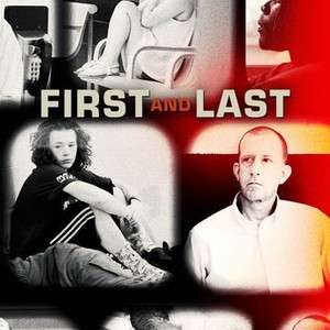 First and Last - Rotten Tomatoes