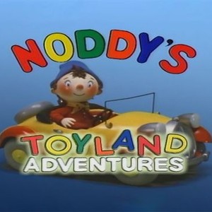 Noddy's Toyland Adventures - Rotten Tomatoes